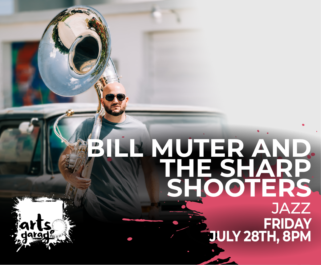 Bill Muter and the Sharp Shooters - Arts Garage