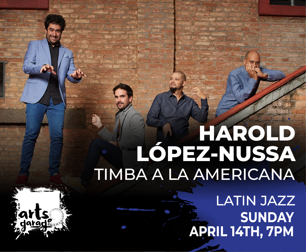 Harold Lopez- Nussa: Timba a la Americana - Arts Garage