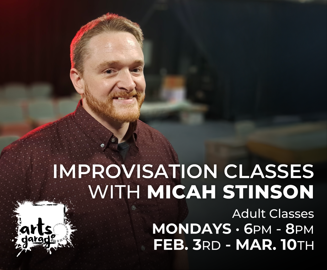 Adult Improvisation Classes with Micah Stinson - Arts Garage
