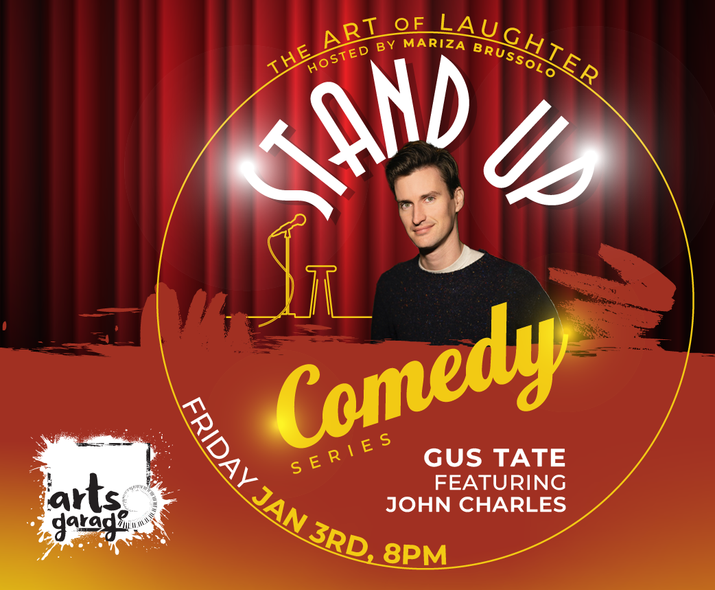 The Art of Laughter with Headliner Gus Tate ft. John Charles - Arts Garage