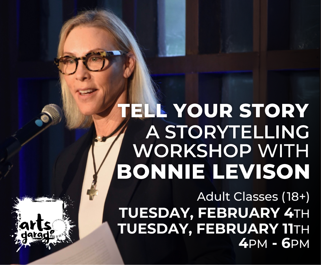 TELL YOUR STORY: A storytelling workshop at Arts Garage with Bonnie ...