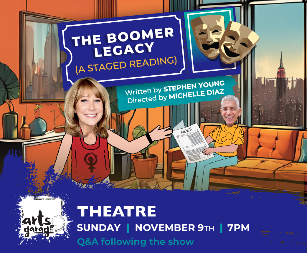 The Boomer Legacy (A Staged Reading) by Stephen Young - Arts Garage