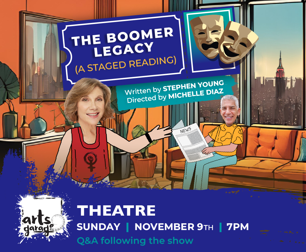 The Boomer Legacy (A Staged Reading) by Stephen Young - Arts Garage